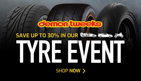 DEMON TWEEKS TYRE EVENT IS NOW ON. – We Blog Any Car